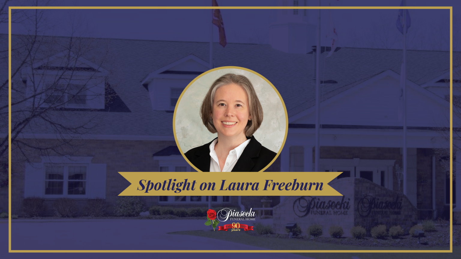 Piasecki Laurafreeburn Spotlight 0122262 | Piasecki Funeral Home